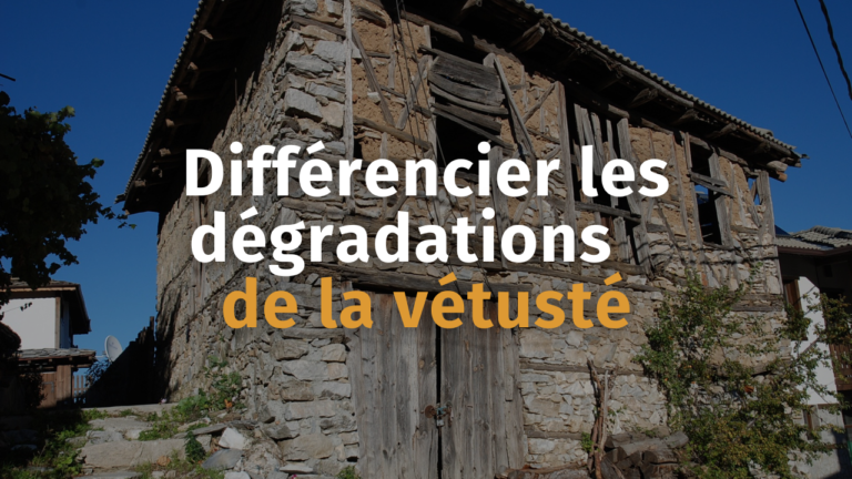 Différencier les dégradations de la vétusté - Stratégie immobilier